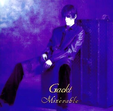 Gackt Mizerable