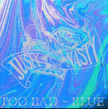 JUSTY NASTY/TOO BAD～BLUE(停產盤) | 音樂軟體 | Suruga-ya.com