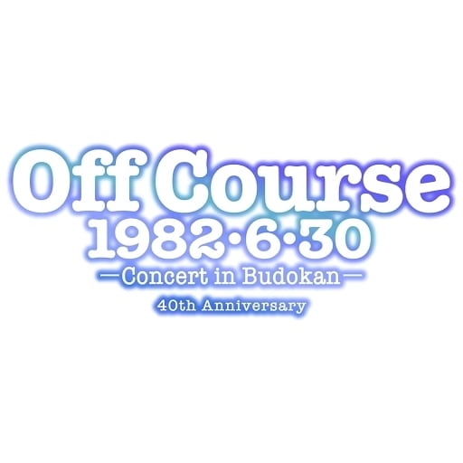 Off Course / Off Course 1982 / 6 / 30 Budokan Concert 40 th Anniversary ...