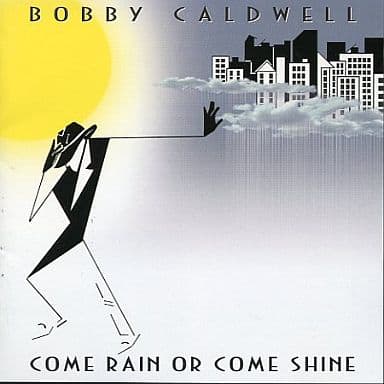 Western music CDs Bobby Caldwell / Come Rain or Come Shine | Music ...
