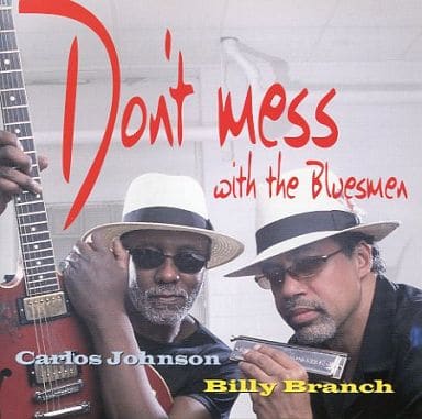 Western music CDs Billy Branch & Carlos Johnson / Don't Me With The ...