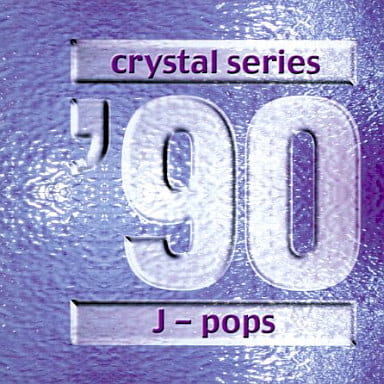 Crystal Series' 90J-Pops | Music software | Suruga-ya.com