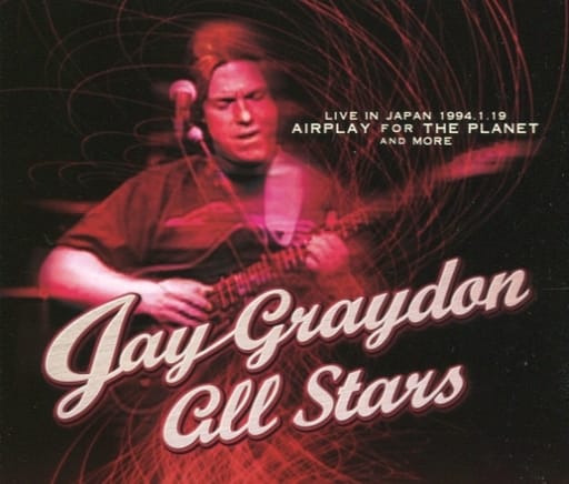 J. Graydon All Stars / Live In Japan 1994.1.19 Airplay For The Planet ...