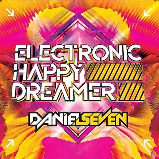 駿河屋 - ダニエル・セブン / ELECTRONIC HAPPY DREAMER（洋楽）