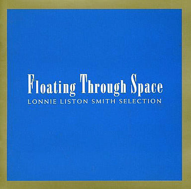 Ronnie Riston Smith / Floating Through Space - Mellow Vives (obsolete ...