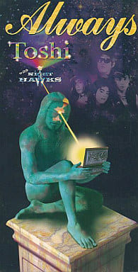 Single CD TOSHI with NI / (discontinued) ALWAYS - I want to tell you ...