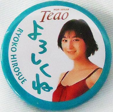 Badge Pins (female) Ryoko Hirosue metal badge : "Asahi Beverage Teao ...